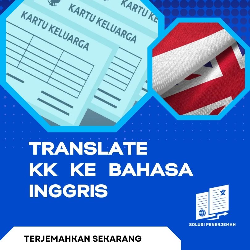 Penerjemah Tersumpah Untuk Translate KK ke Bahasa Inggris